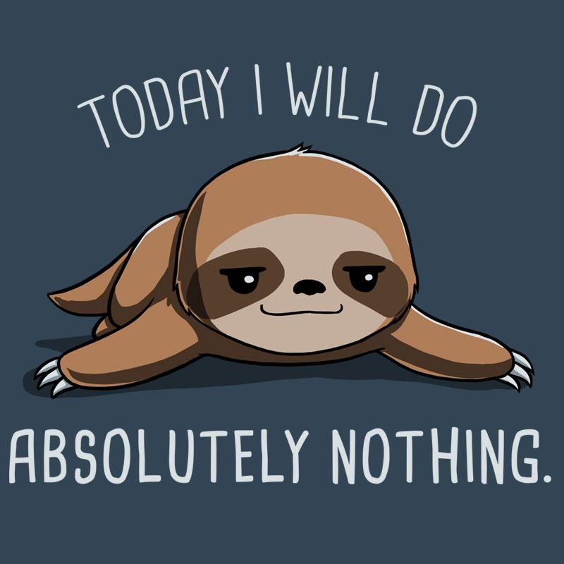 Today I Will Do Absolutely Nothing shirt from Tee Turtle - Daily Shirts